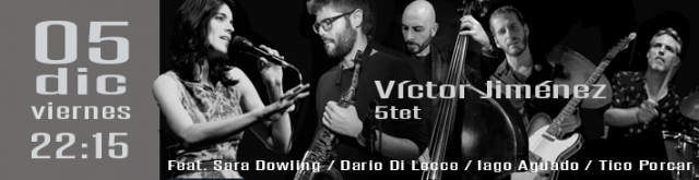 Víctor Jiménez 5tet - jazzvalencia.com